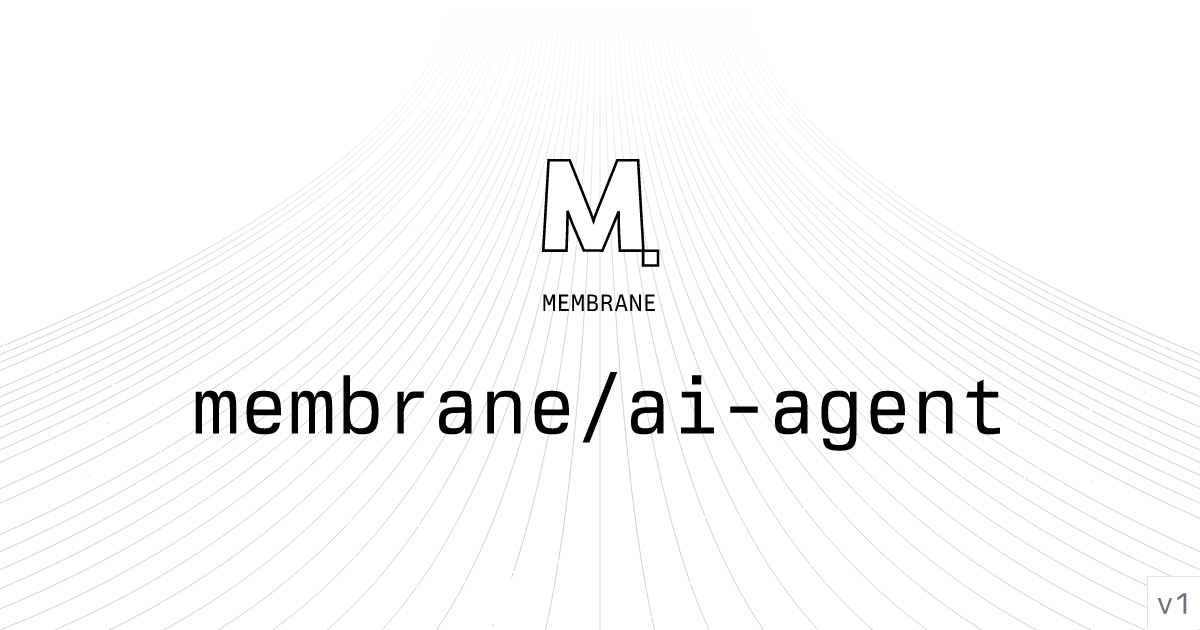 ai-agent | membrane